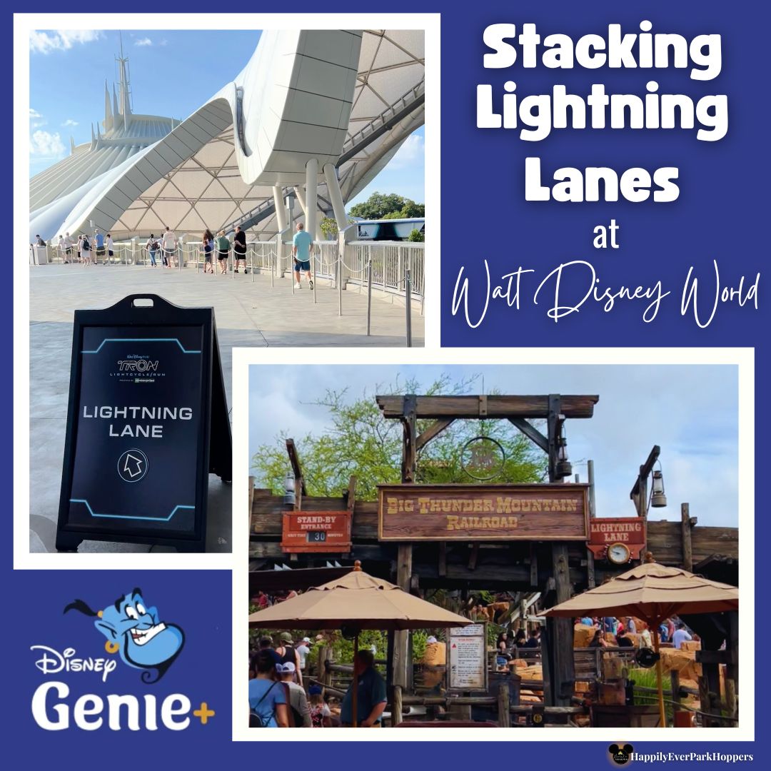 Stacking Lightning Lanes at Walt Disney World - Happily Ever Park Hoppers
